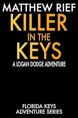 Amazon.com: Condemned in the Keys: A Logan Dodge Adventure (Florida Keys Adventure Series Book ...