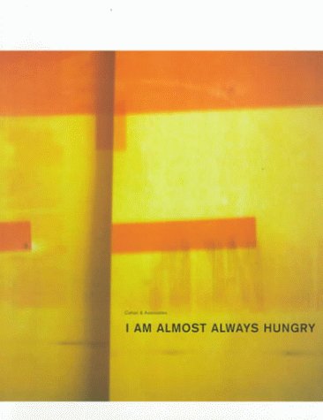I Am Almost Always Hungry: Cahan and Associates: 9781568981994: Amazon ...