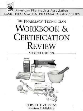 The Pharmacy Technician Workbook & Certification Review: 9780895826510 ...
