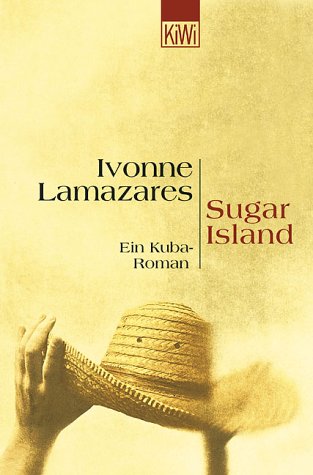 Amazon.com: Sugar Islandein Kuba Roman: 9783462030051: Ivonne Lamazares ...