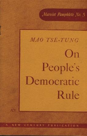 On People's Democratic Rule (Marxist pamphlets no. 5): Mao Tse-Tung ...