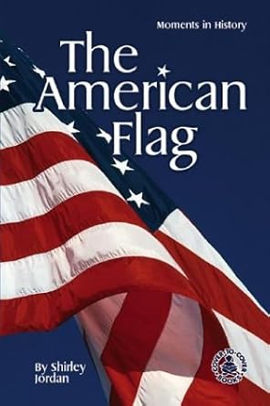 American Flag (Cover-To-Cover Informational Books: Moments History ...