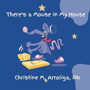 Amazon.com: There's a Mouse in my House (Critter Tales): 9798988676829 ...
