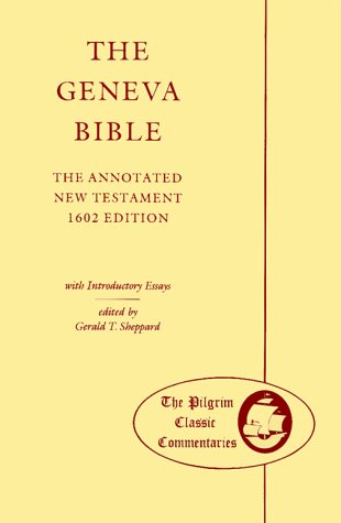 The Geneva Bible: The New Testament, 1602 Edition: Sheppard, Gerald T ...