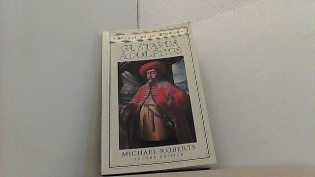 Gustavus Adolphus (Profiles in Power): Roberts, Michael: 9780582090019 ...