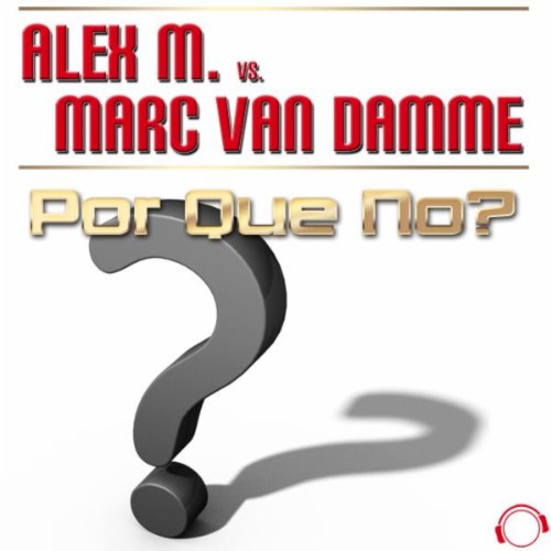 Play Por Que No? by Alex M. vs. Marc van Damme on Amazon Music