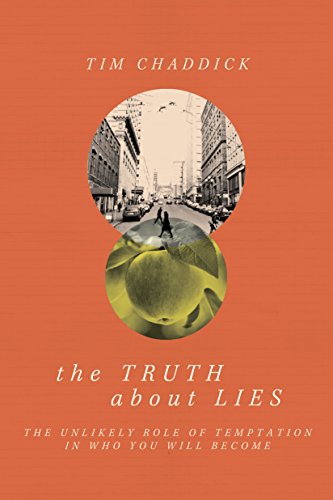 The Truth about Lies: The Unlikely Role of Temptation in Who You Will ...
