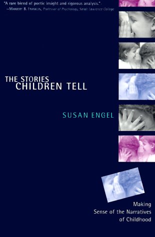 Stories Children Tell: Making Sense of the Narratives of Children ...