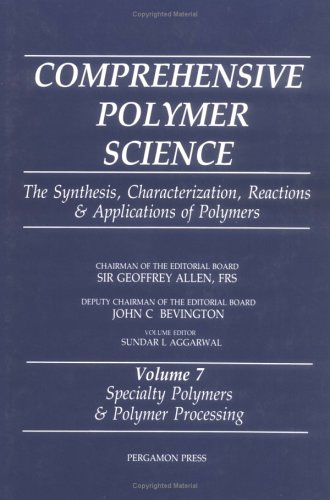 Comprehensive Polymer Science, Volume 7: Specialty Polymers & Polymer ...