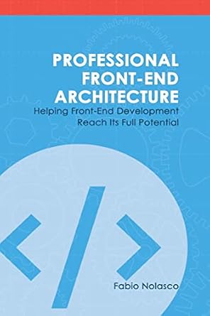 Professional Front-end Architecture: Helping Front-End Development ...