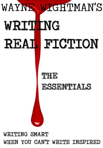 Writing Real Fiction: The Essentials eBook : Wightman, Wayne: Amazon.ca ...
