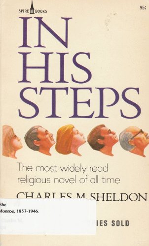 In His Steps: Sheldon, Charles: Amazon.com: Books