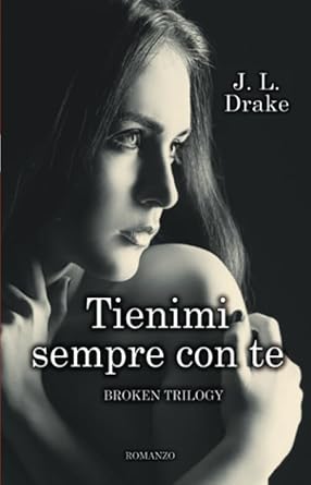 Amazon.com: Tienimi sempre con te (Italian Edition): Drake, J.L.: Books