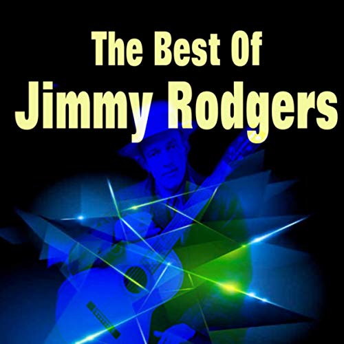 Amazon.com: The Best of Jimmy Rodgers : Jimmy Rodgers: Digital Music