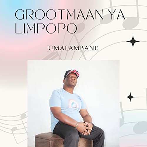 Umalambane de Grootmaan Ya Limpopo en Amazon Music Unlimited