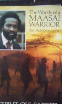 THE WORLDS OF A MAASAI WARRIOR. An autobiography (London, 1986) Text in ...