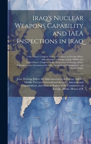 Buy Iraq's Nuclear Weapons Capability and IAEA Inspections in Iraq ...