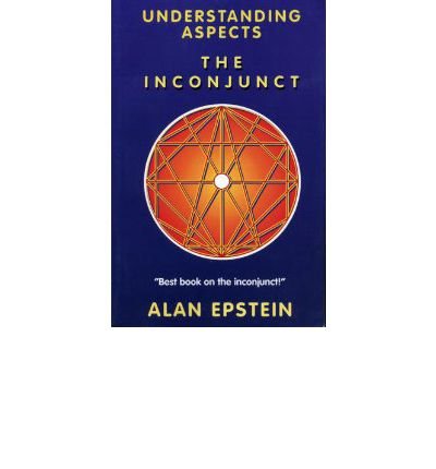 Understanding Aspects: The Inconjunct (Understanding Aspects Series ...
