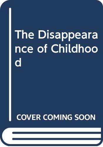 The Disappearance of Childhood: Postman, Neil: 9780385281911: Amazon ...