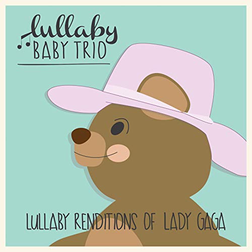 Amazon.com: Lullaby Renditions of Lady Gaga : Lullaby Baby Trio ...