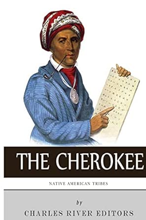 Native American Tribes: The History and Culture of the Cherokee ...