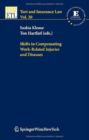 Shifts in Compensating Work-related Injuries and Diseases (Tort and ...