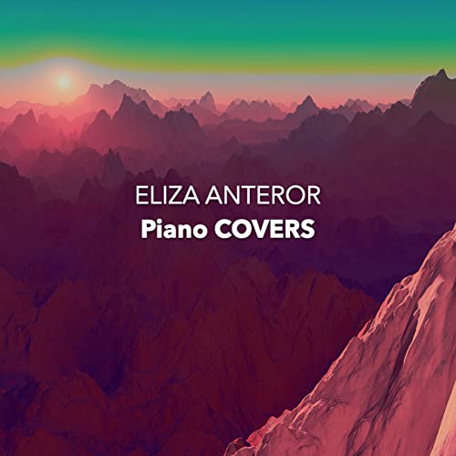 Écouter Piano Covers par Eliza Anteror sur Amazon Music Unlimited