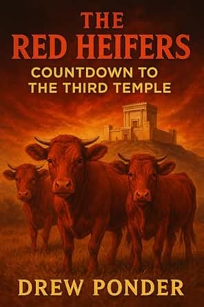 Amazon.com: The Red Heifers: Countdown to the Third Temple (Antichrist ...