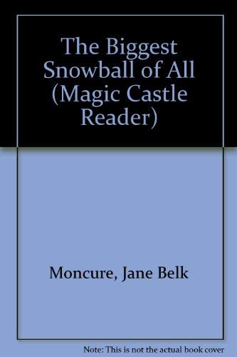 The Biggest Snowball of All (Magic Castle Reader): Moncure, Jane Belk ...