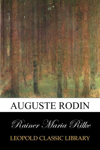 Auguste Rodin: Amazon.co.uk: Rilke, Rainer Maria: Books