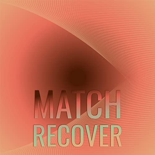 Amazon MusicでVARIOUS ARTISTSのMatch Recoverを再生する
