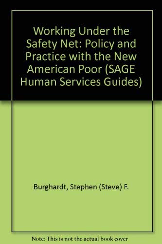 Working Under the Safety Net: Policy and Practice with the New American ...