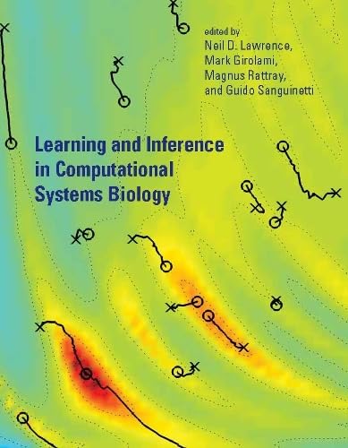 Learning and Inference in Computational Systems Biology (Computational ...