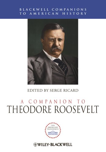 Amazon.com: A Companion to Theodore Roosevelt (Wiley Blackwell ...