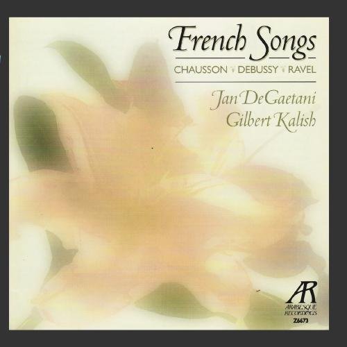 Jan DeGaetani, Gilbert Kalish, Ernest Chausson, Claude Debussy, Maurice ...