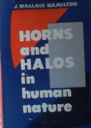 Horns and halos in human nature: Hamilton, James Wallace: Amazon.com: Books