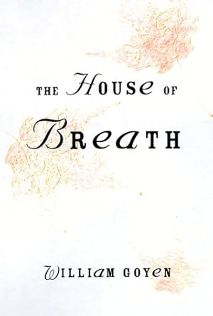 The House of Breath: Goyen, William: 9780810150676: Amazon.com: Books