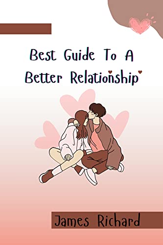 Best guide to a better relationship: Build suitable relationship by ...