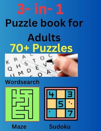 3 -IN-1 Puzzle Book For Adults: 70+ Puzzles Wordsearch, Sudoku and ...