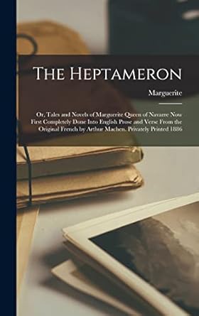 Amazon.com: The Heptameron; Or, Tales and Novels of Marguerite Queen of ...