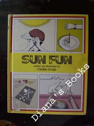 Sun Fun (An Easy-Read Activity Book): Arnold, Caroline: 9780531043127 ...