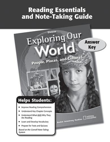 Exploring Our World, Reading Essentials and Note-Taking Guide Answer ...