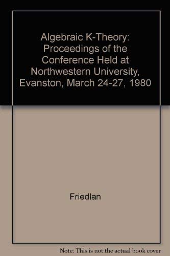 Algebraic K-Theory: Proceedings of the Conference Held at Northwestern ...