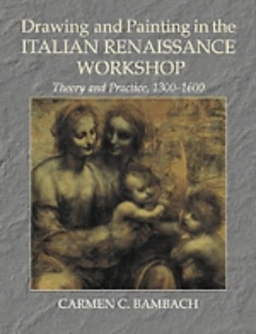 Drawing and Painting in the Italian Renaissance Workshop: Theory and ...