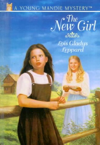 The New Girl (Young Mandie Mystery Series #2): Lois Gladys Leppard ...