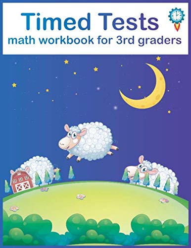 Timed tests : math workbook for 3rd graders: 100 days of timed test ...