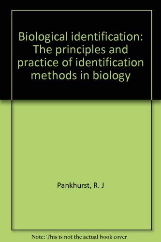 Biological identification: The principles and practice of ...