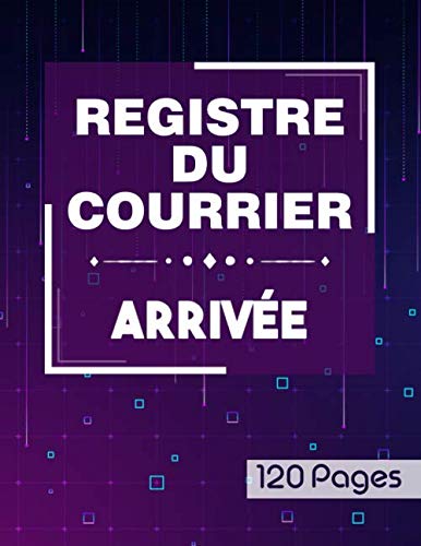 Amazon.fr - Registre du courrier arrivée - 120 pages: Cahier utile pour ...