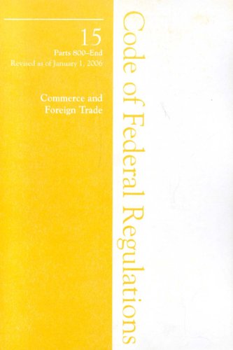 Buy 2006 15 CFR 800-END (Department of Commerce): Revised as of January ...