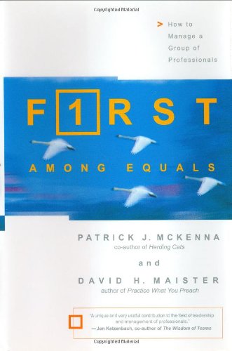Amazon.com: First Among Equals: How to Manage a Group of Professionals ...
